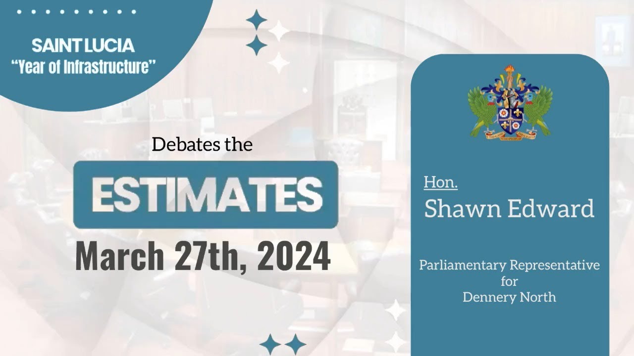 Hon. Shawn Edward Debates the Estimates of Revenue and Expenditure 2024 ...