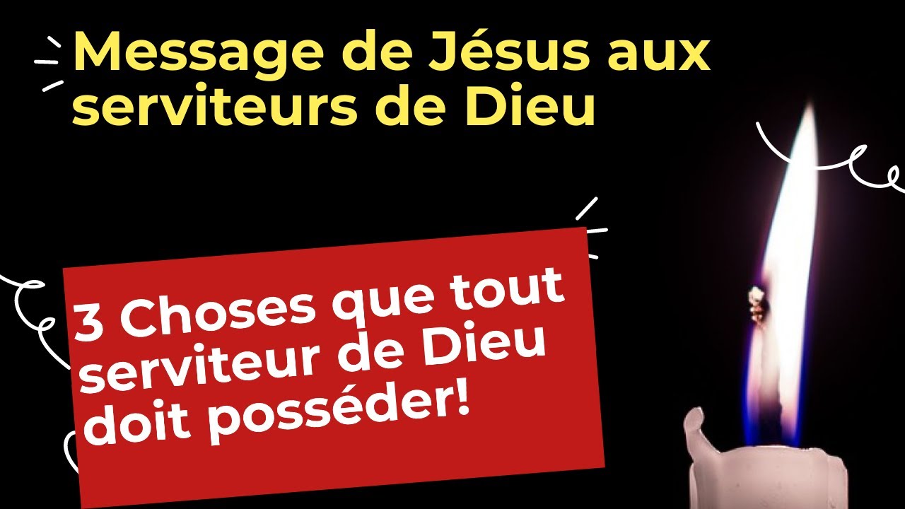 Jésus m'a donné un message pour les serviteurs de Dieu. (3 Choses que ...
