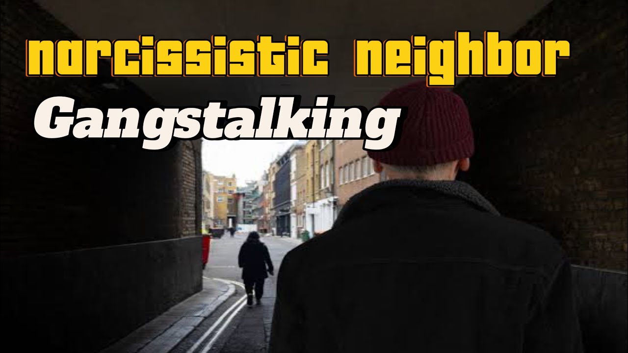 Narcissistic Neighbor Stalking Exposed: Unveiling the Tactics of ...