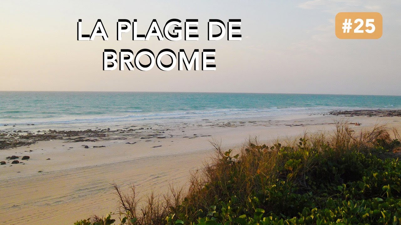 LA PLAGE DE BROOME, AUSTRALIE - YouTube