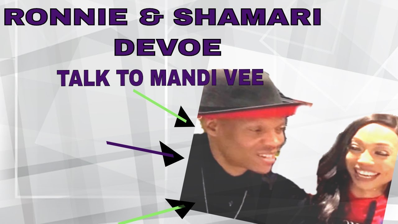 RONNIE & SHAMARI DEVOE TALK TO MANDI VEE!! - YouTube