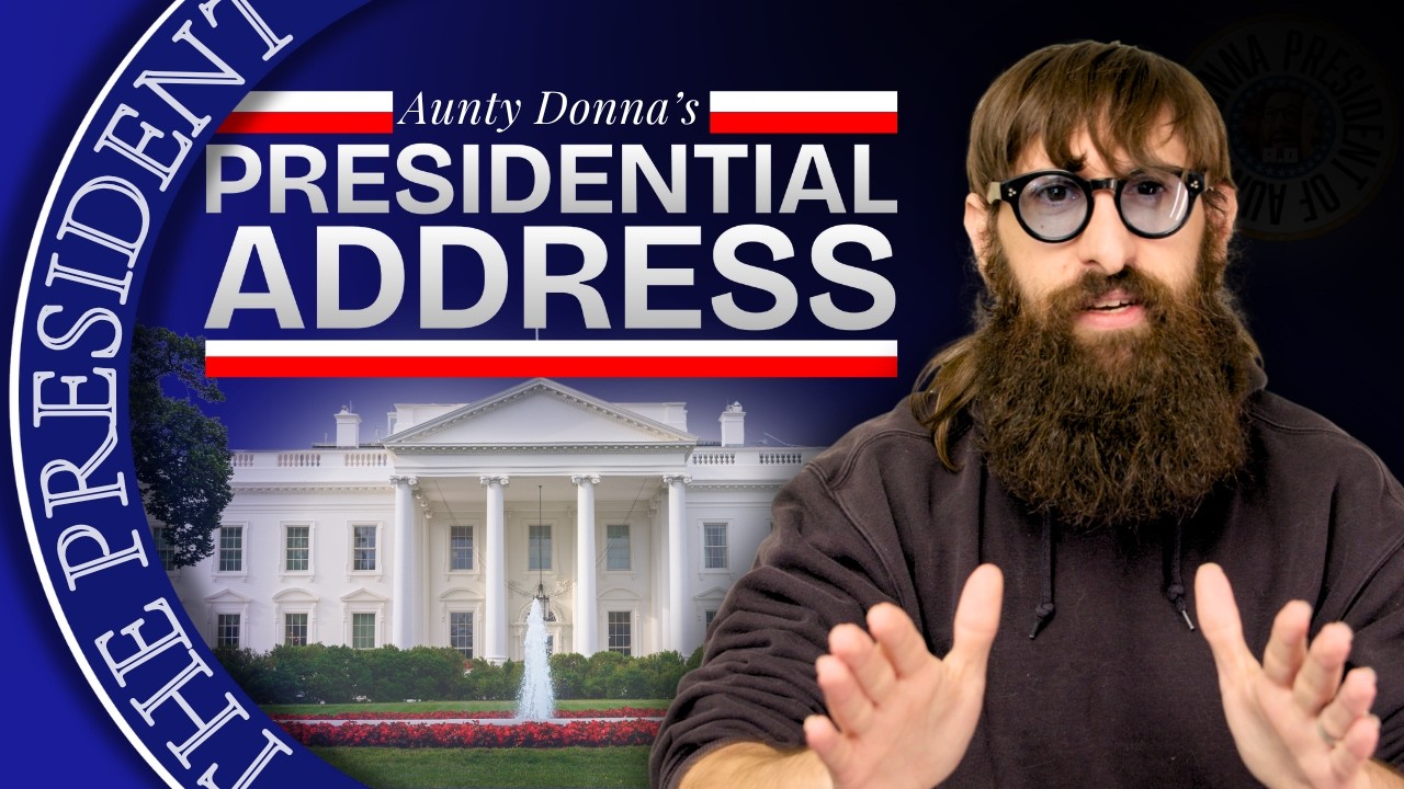 Aunty Donna's Presidential Address | President Mark Samual Bonanno ...