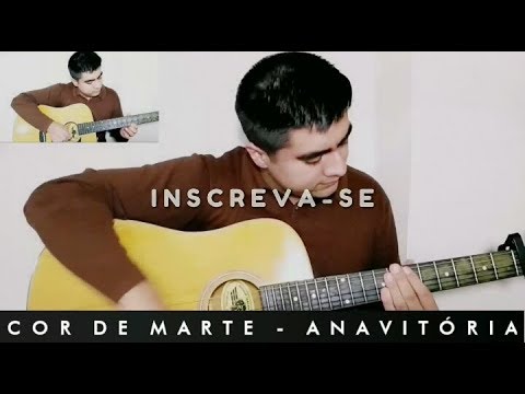 Cor De Marte - ANAVITÓRIA (Cover Acústico de Oskr Loz Edição Especial ...