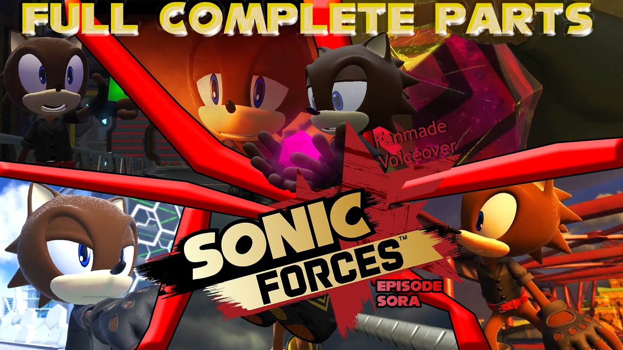 Sonic Forces Fanmade Voiceover Episode Sora Full Complete Parts ...