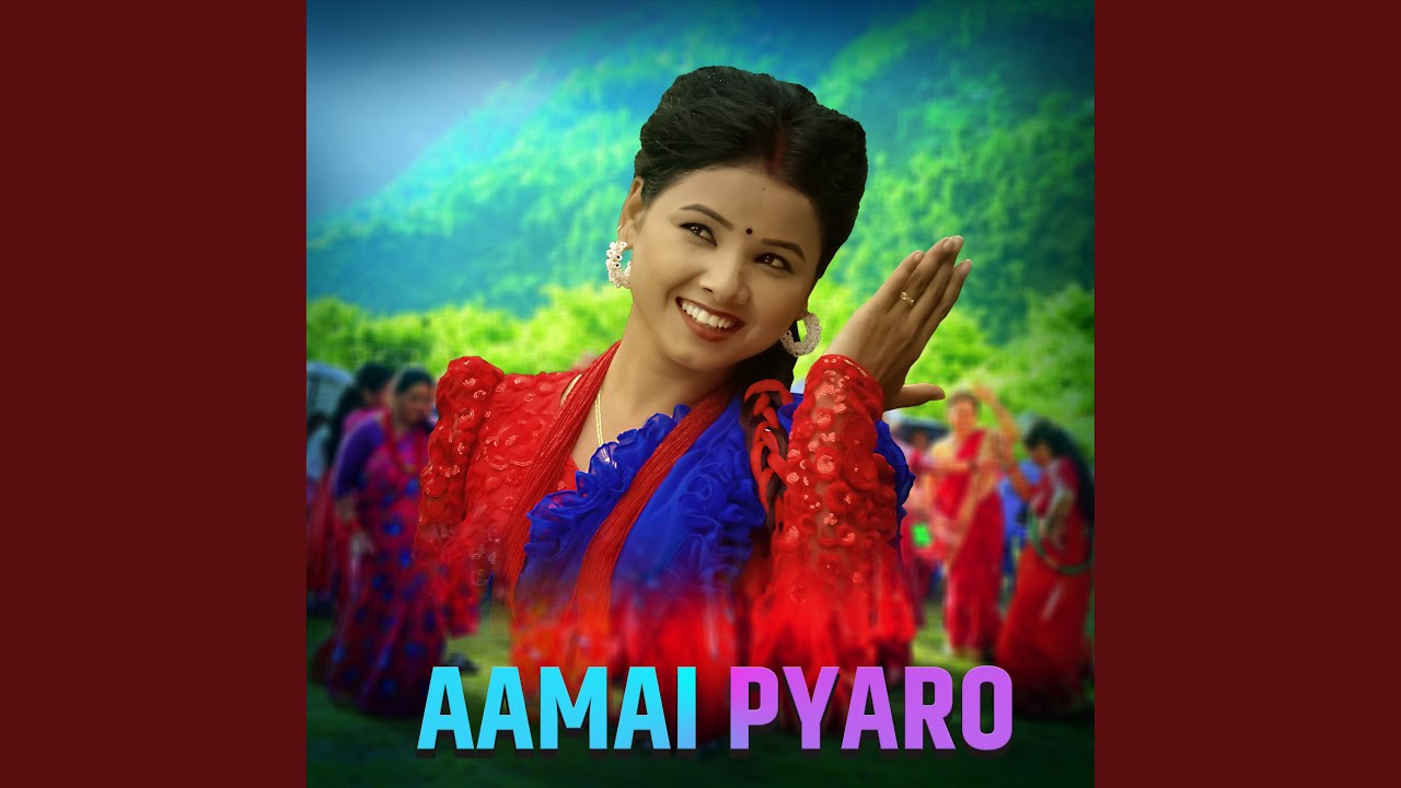 Aamai Pyaro - YouTube