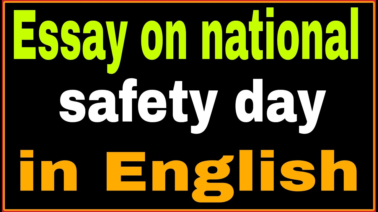 Essay on National safety day,week in English।। राष्ट्रीय सुरक्षा दिवस ...