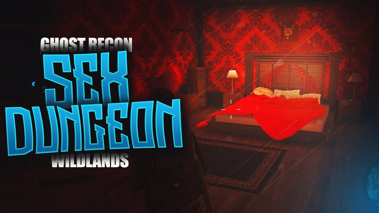 Sex Dungeon Ghost Recon Wildlands 7 Youtube