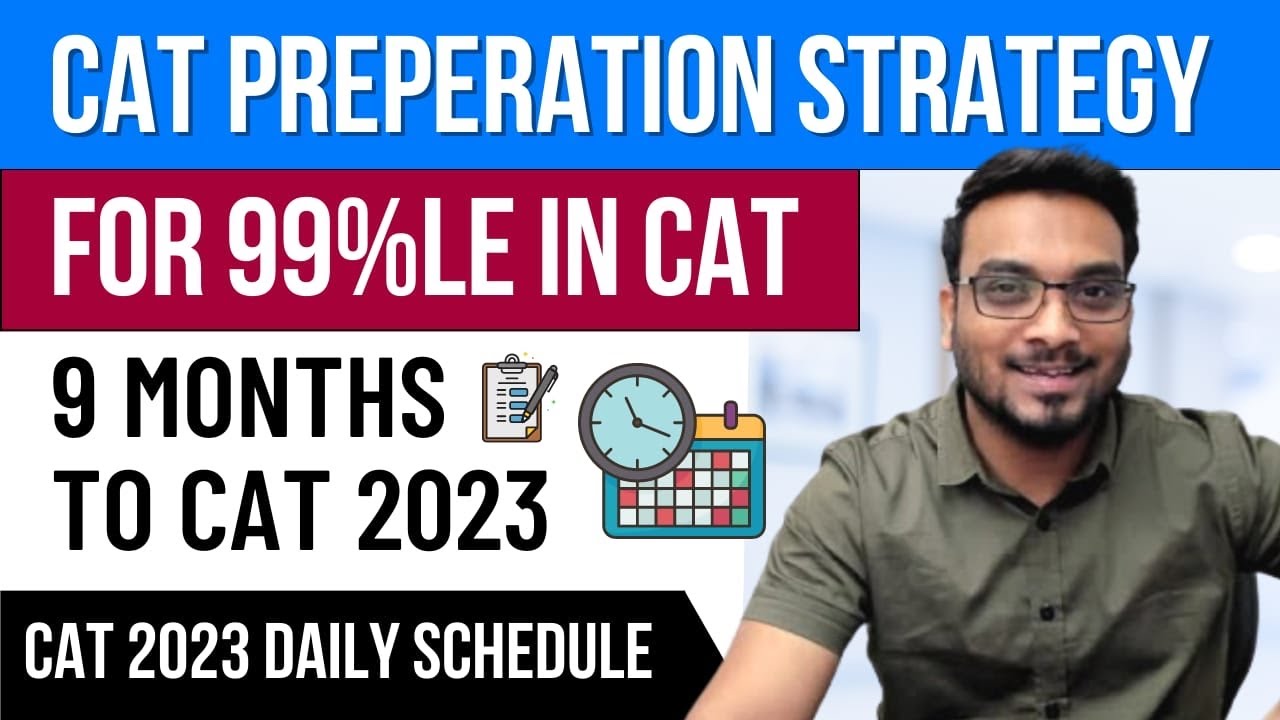 CAT 2023 | Daily schedule | CAT Preparation Strategy for 99 percentile ...