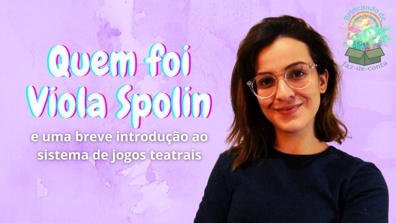 Quem foi Viola Spolin e uma breve introdução ao sistema de jogos ...