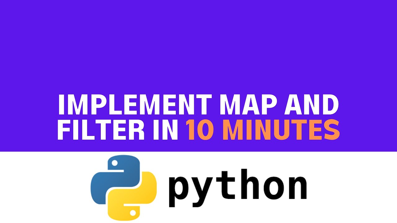 Implement Map and Filter in Python in 10 minutes - YouTube