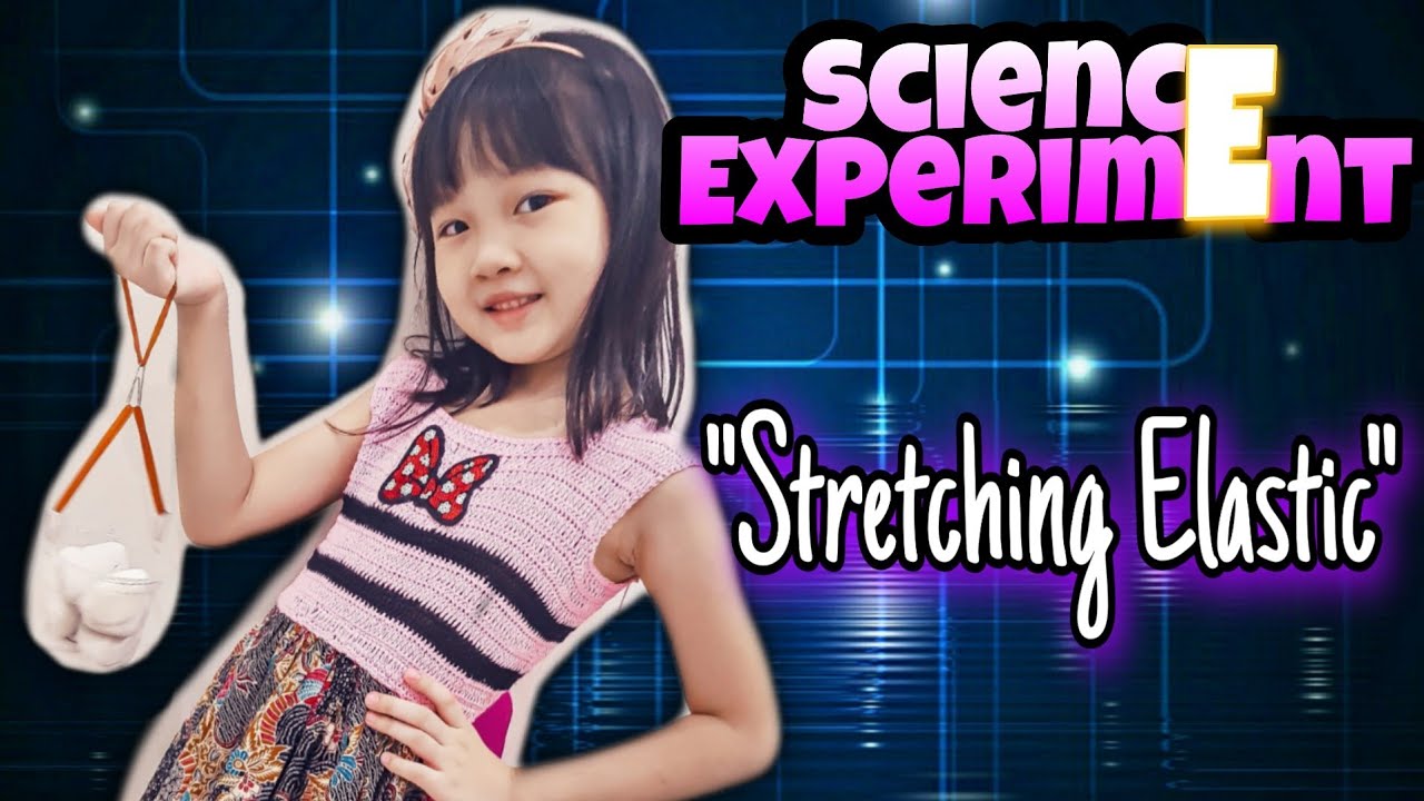 Science Experiment Stretching Elastic by : Gwen | Primary 1 Science ...