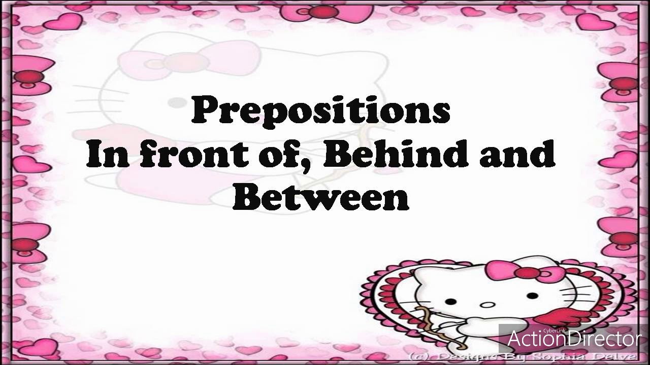 Prepositions In front of, Behind, Between - YouTube