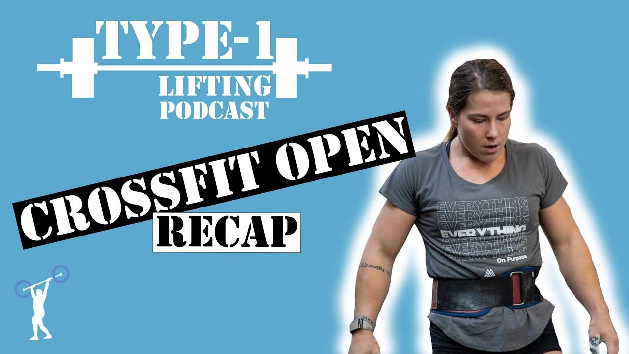 Type 1 Lifting | 2022 CrossFit Open Recap with Hannah Hardy - YouTube