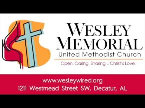 Wesley Memorial United Methodist Church - Decatur, AL - YouTube