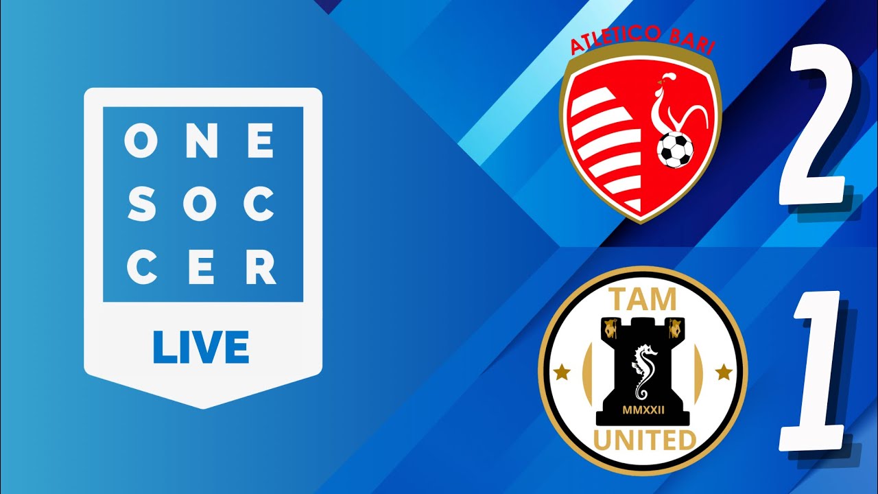 ONE SOCCER LEAGUE LIVE - ATLETICO BARI-TAM UNITED - YouTube