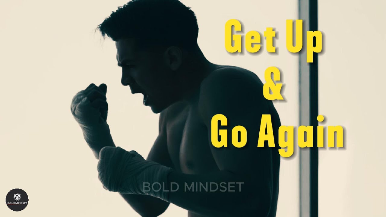 "Get Up and Go Again – Deep Motivation to Keep Going" - YouTube