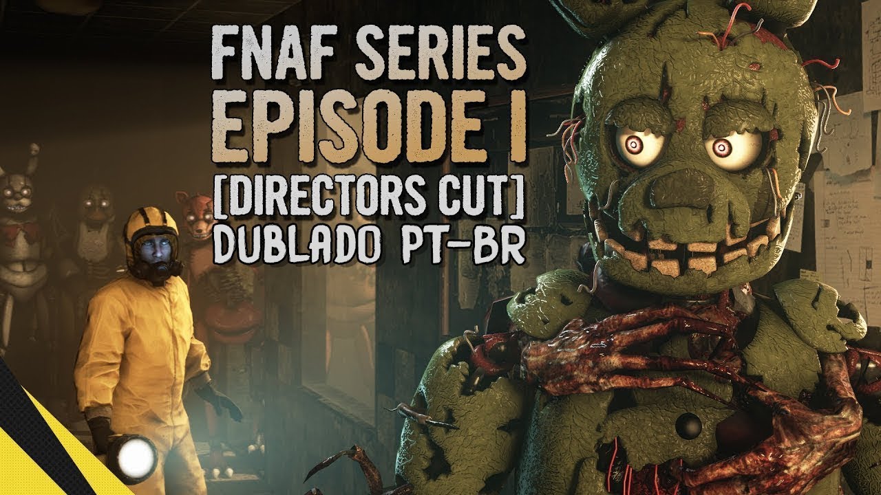 Five Nights at Freddy’s Series (Episódio 1) [CORTES DOS DIRETORES ...