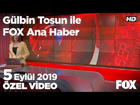 Erdoğan: Kapıları açmak zorunda kalırız... 5 Eylül 2019 Gülbin Tosun ile FOX Ana Haber