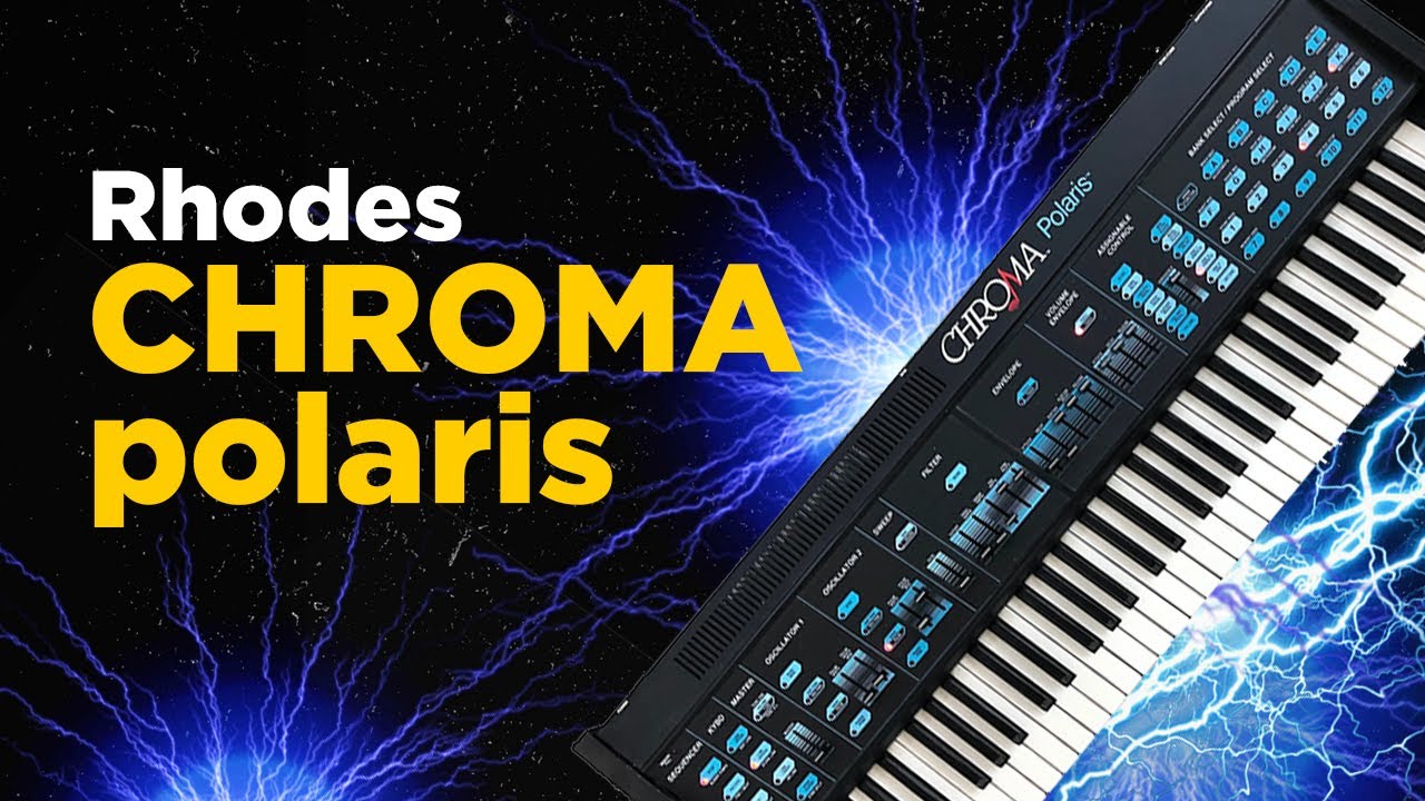 Rhodes Chroma Polaris / И.З.С. №53 - YouTube