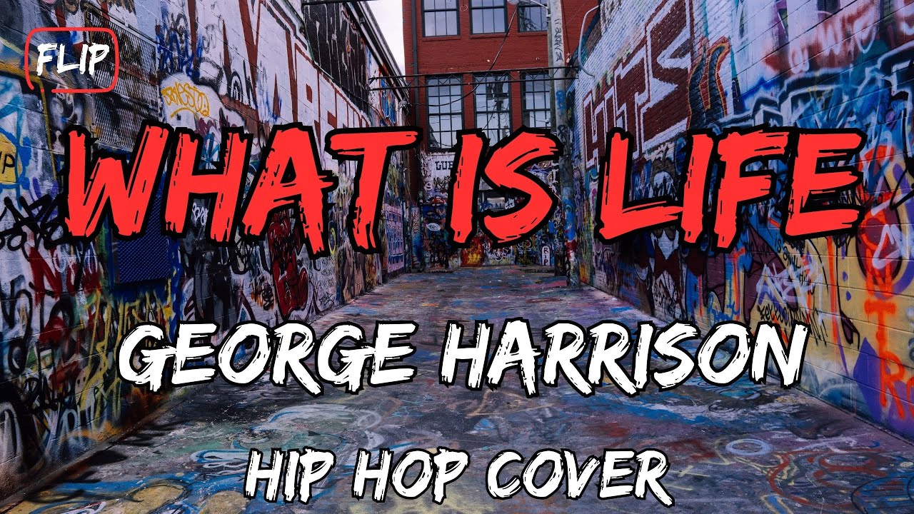 What is Life - George Harrison - Best Hip Hop Cover - YouTube