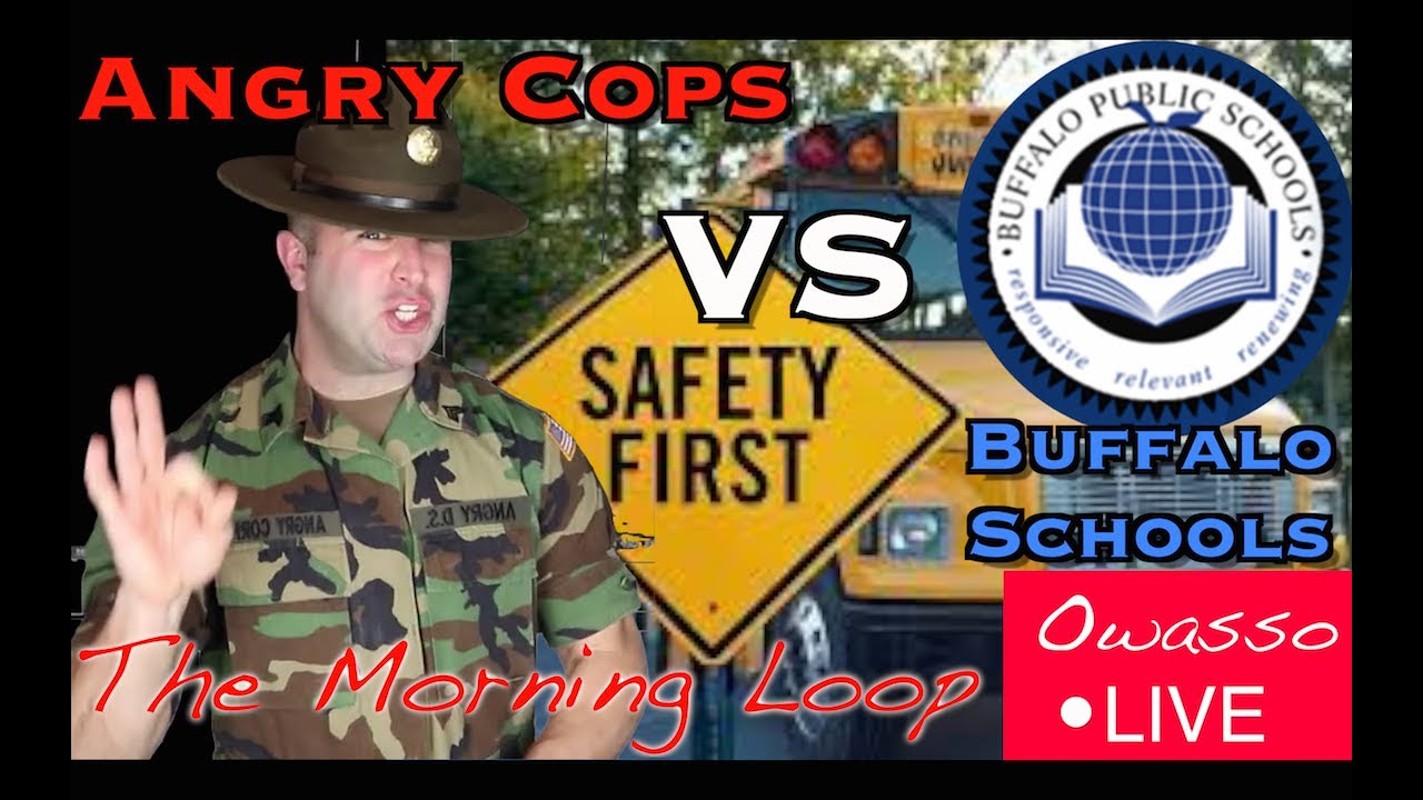 Angry Cops Vs Buffalo Public Schools | Owasso Live's Morning Ep273 ...