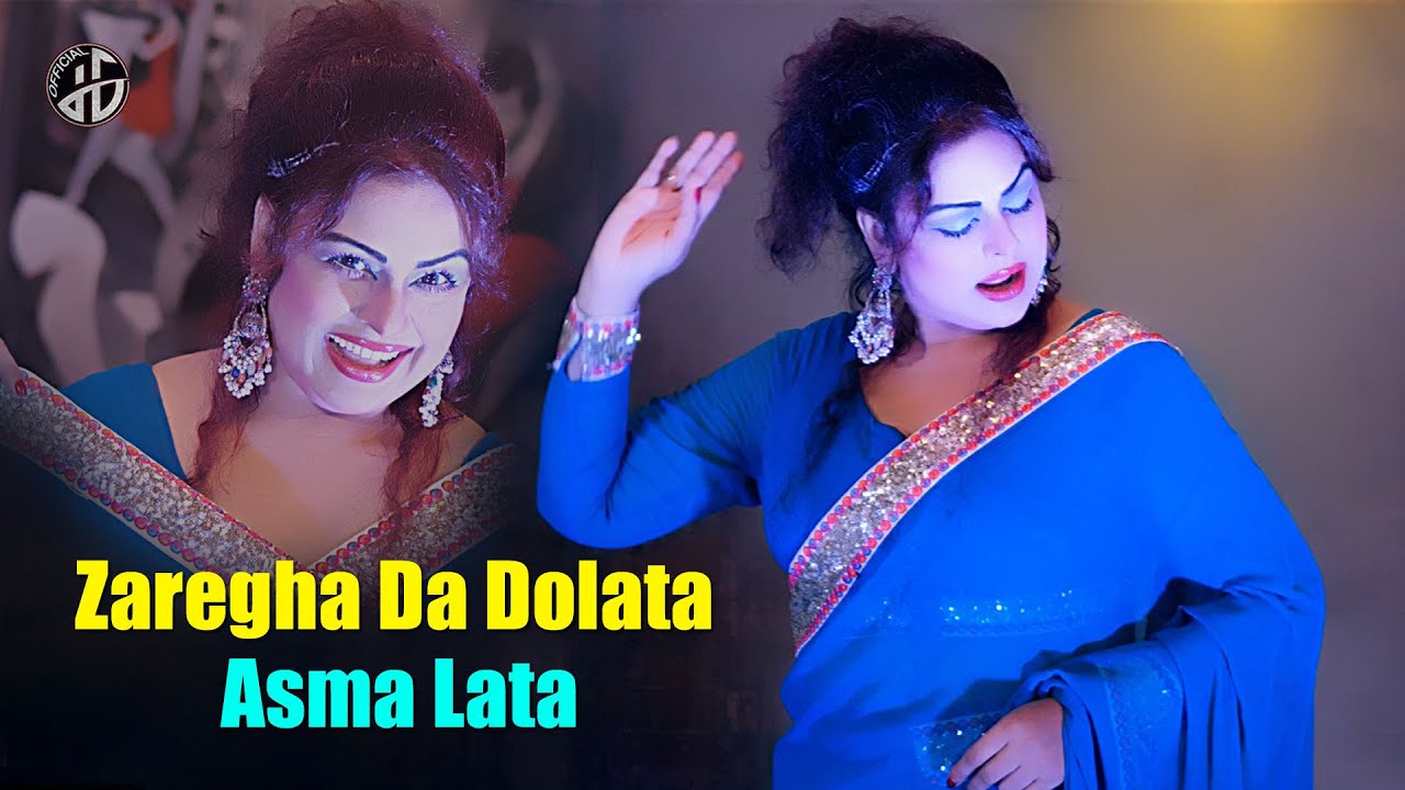 Zaregha Da Dolata I Asma Lata Pashto New Song 2023 I Official Music ...
