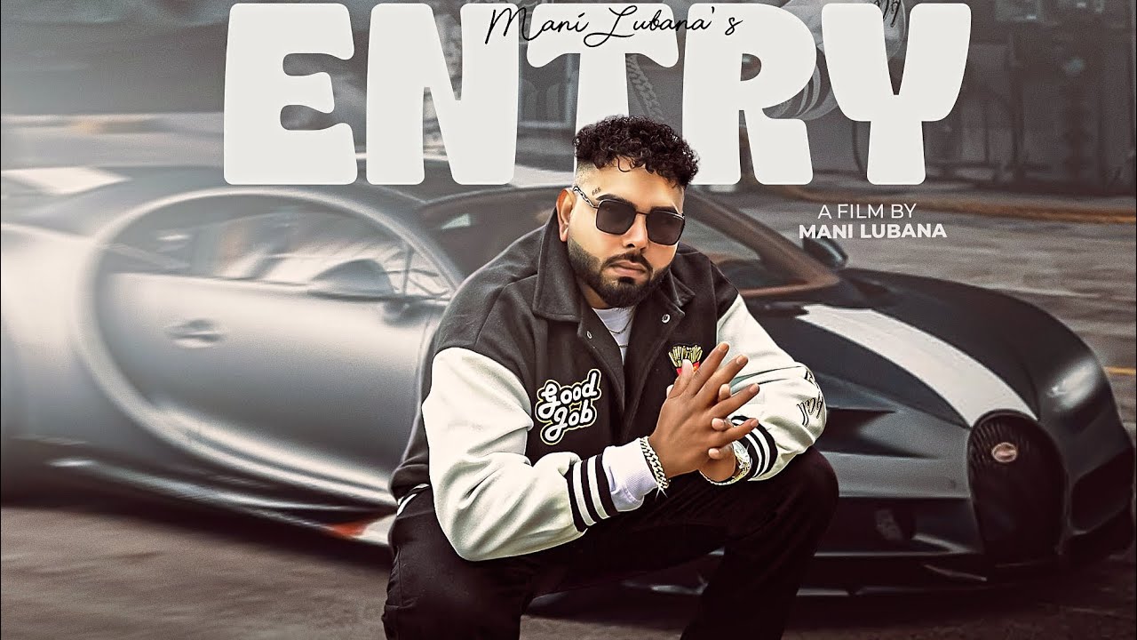 Entry (Official Video) ! Mani Lubana ! High Beats Music Punjabi Song ...
