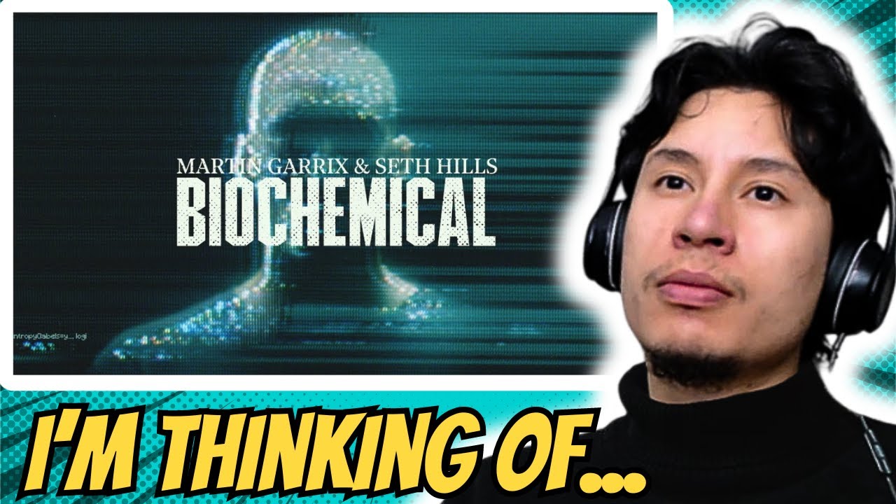ARTIST REACTS! | Martin Garrix & Seth Hills - Biochemical (Official ...