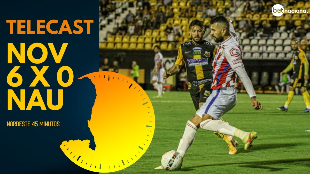 TELECAST - NOVORIZONTINO 6 X 0 NÁUTICO - NORDESTE 45 - YouTube