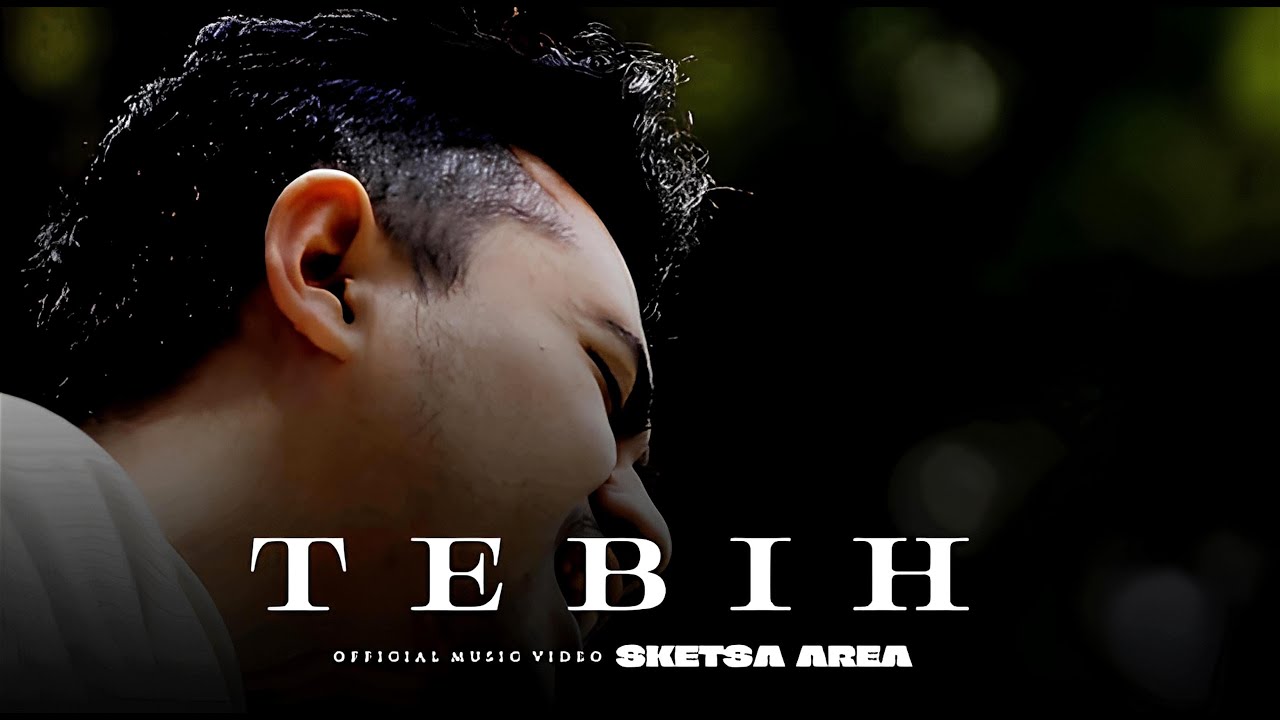 SKETSA AREA - TEBIH {OFFICIAL MUSIC VIDEO} - YouTube