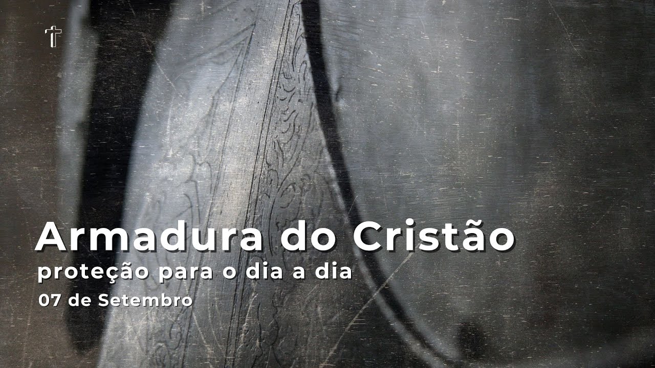 Armadura do Cristão: proteção para o dia a dia - Efésios 6:10-20 // Pr ...