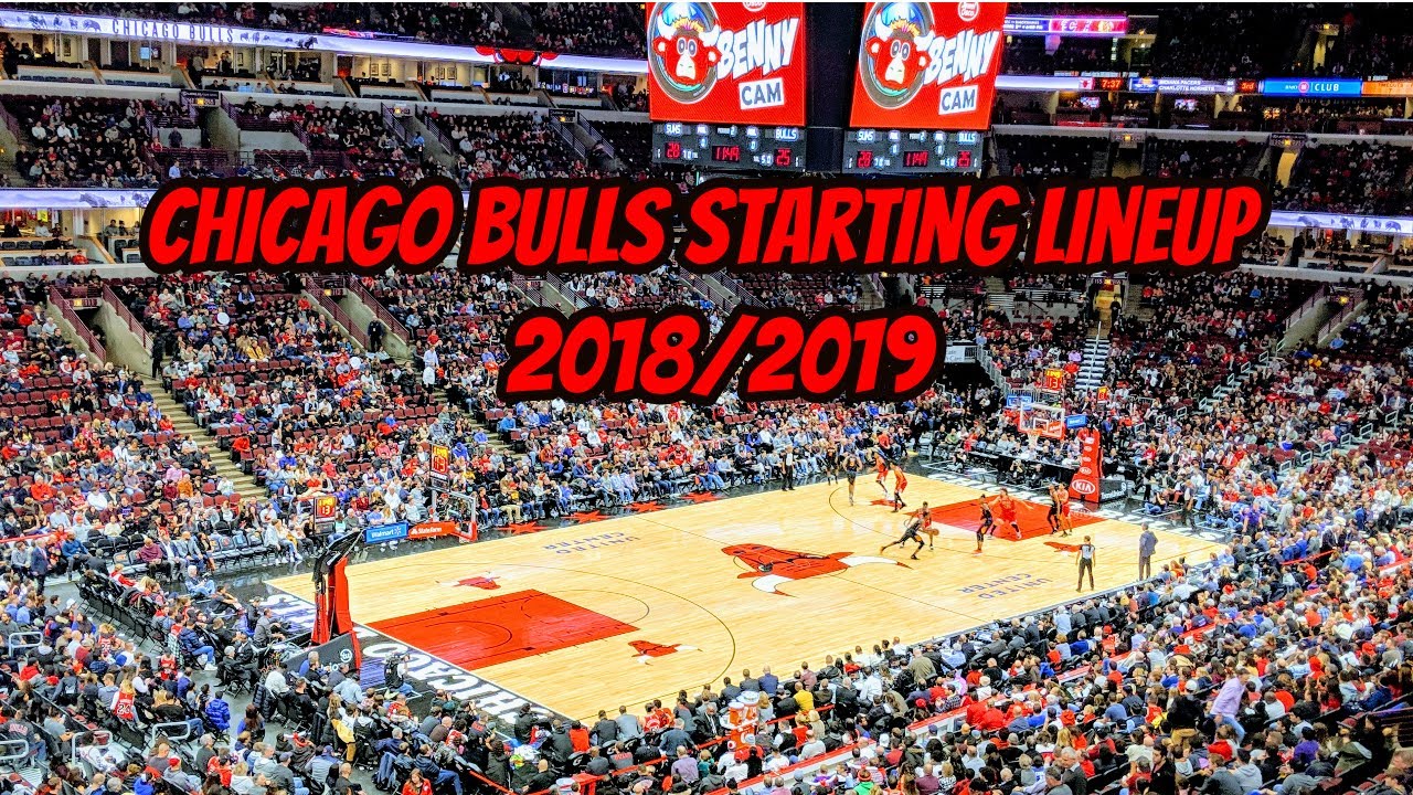 Chicago Bulls Starting Lineup - 2018/2019 Season - YouTube