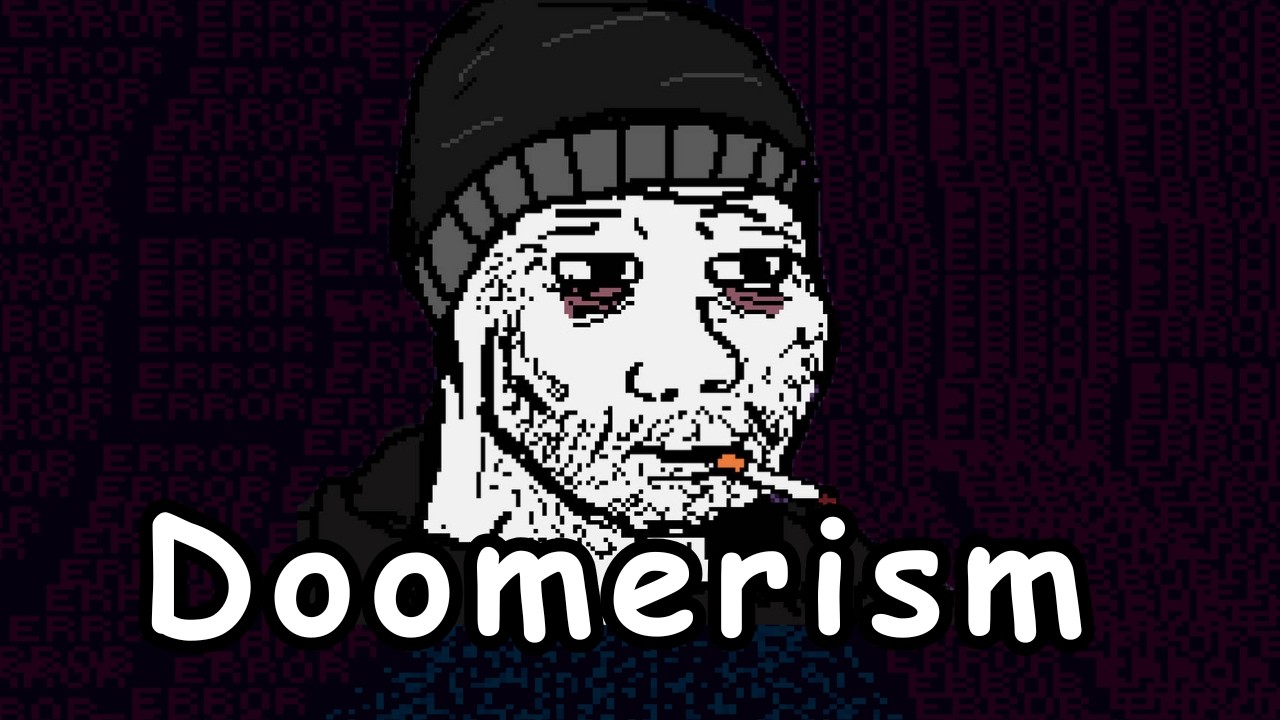 Doomerism in ~ 100 seconds - YouTube