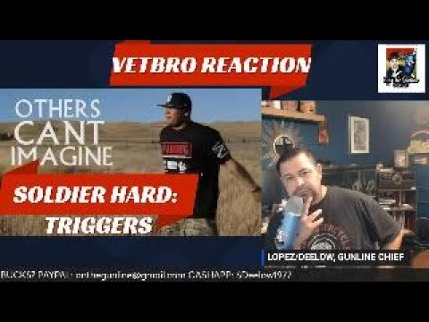 REACTION TO @SOLDIERHARD TRIGGERS VIDEO #SOLIDERHARD #ARMY #VETERANS #MILITARY #VETBRO #REACTION ...