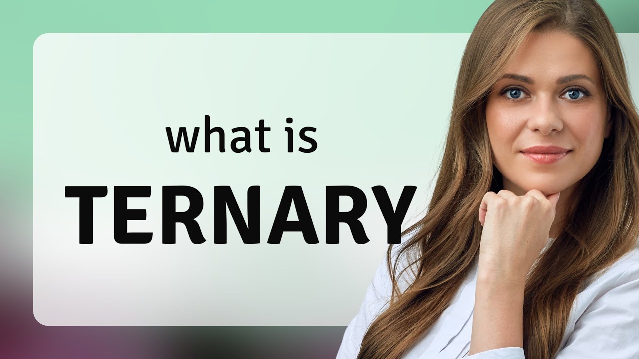 Ternary • definition of TERNARY - YouTube
