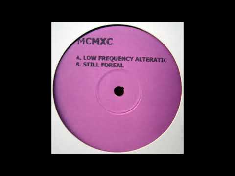 MCMXC - Still Foreal [Full Vinyl Rip] [2010]