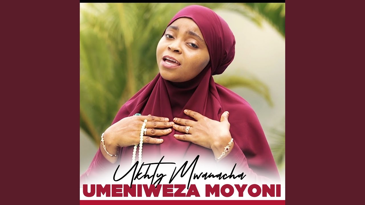 Umeniweza Moyoni - YouTube
