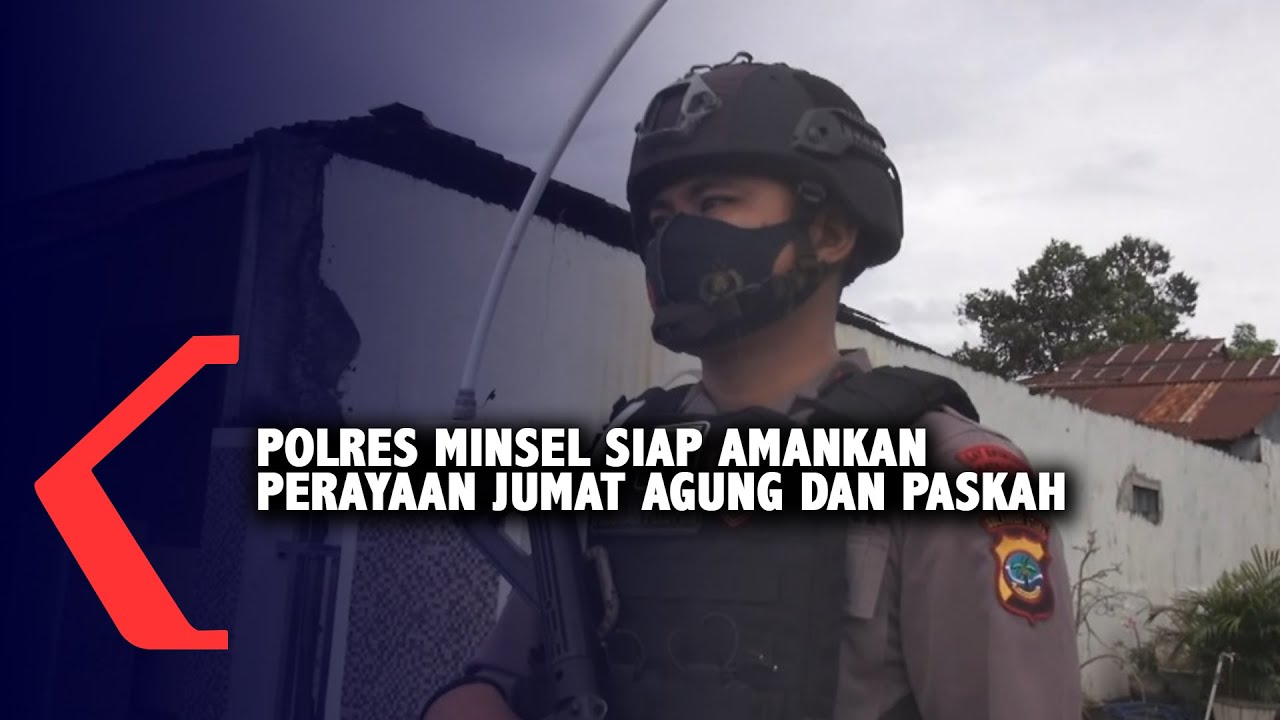 Polres Minsel Siap Amankan Perayaan Jumat Agung Dan Paskah - YouTube