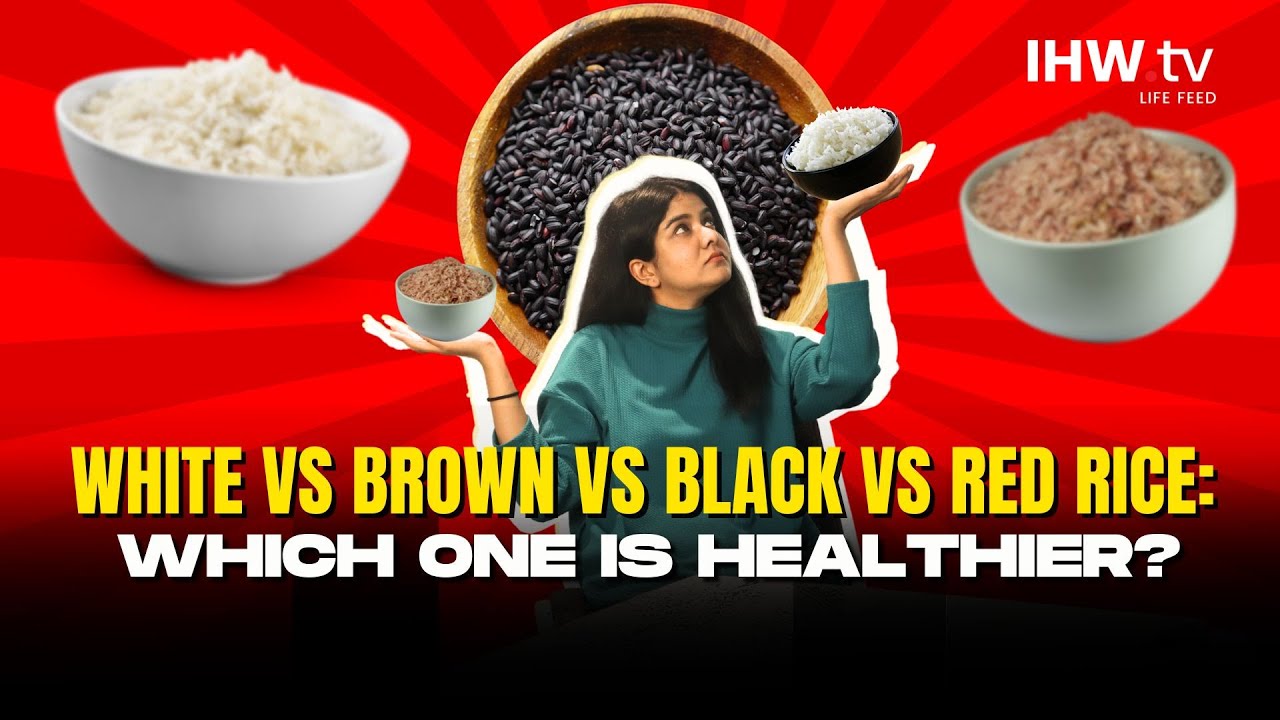 White Vs Brown Vs Black Vs Red Rice: Which one is healthier? - YouTube