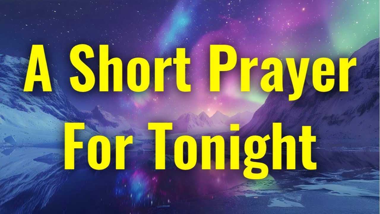 A Peaceful Evening Prayer Before You Sleep | Short Evening Prayer ...