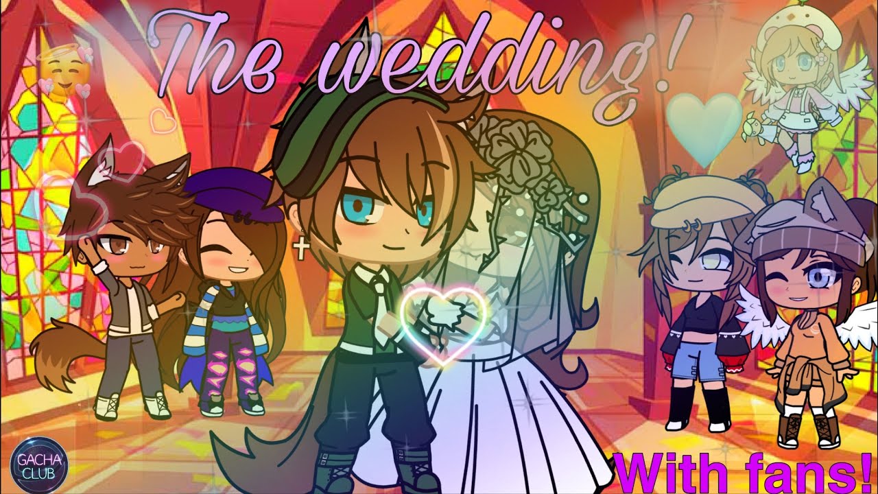 OUR WEDDING!! With fans! Kinda cute and cringe. Gacha club. Read ...