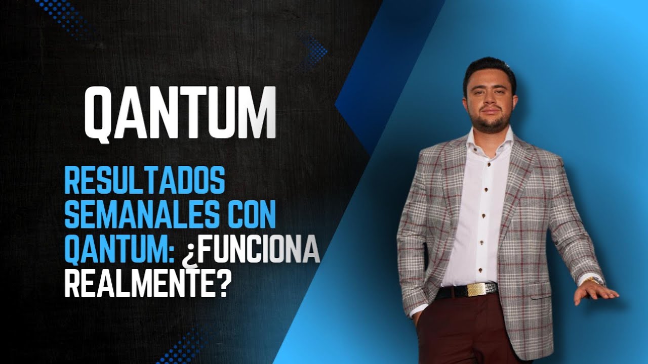 RESULTADOS SEMANALES CON QANTUM: ¿FUNCIONA REALMENTE? - YouTube