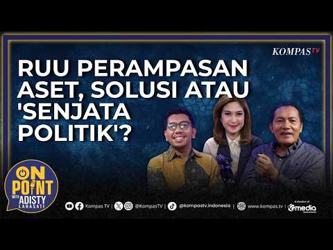 Depan Bakom! Saut Situmorang Bongkar Celah RUU Perampasan Aset | On Point with Adisty #89