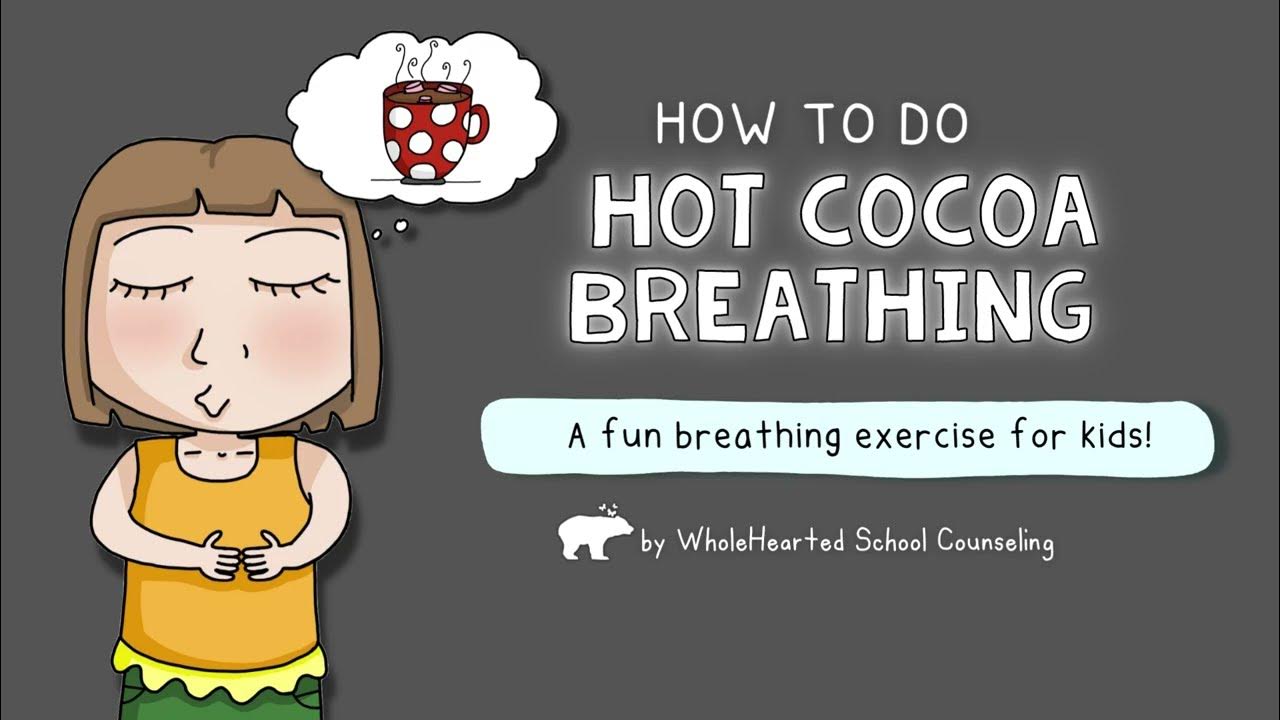 Hot Cocoa Breathing Exercise for Kids: Mindfulness Brain Break Video ...