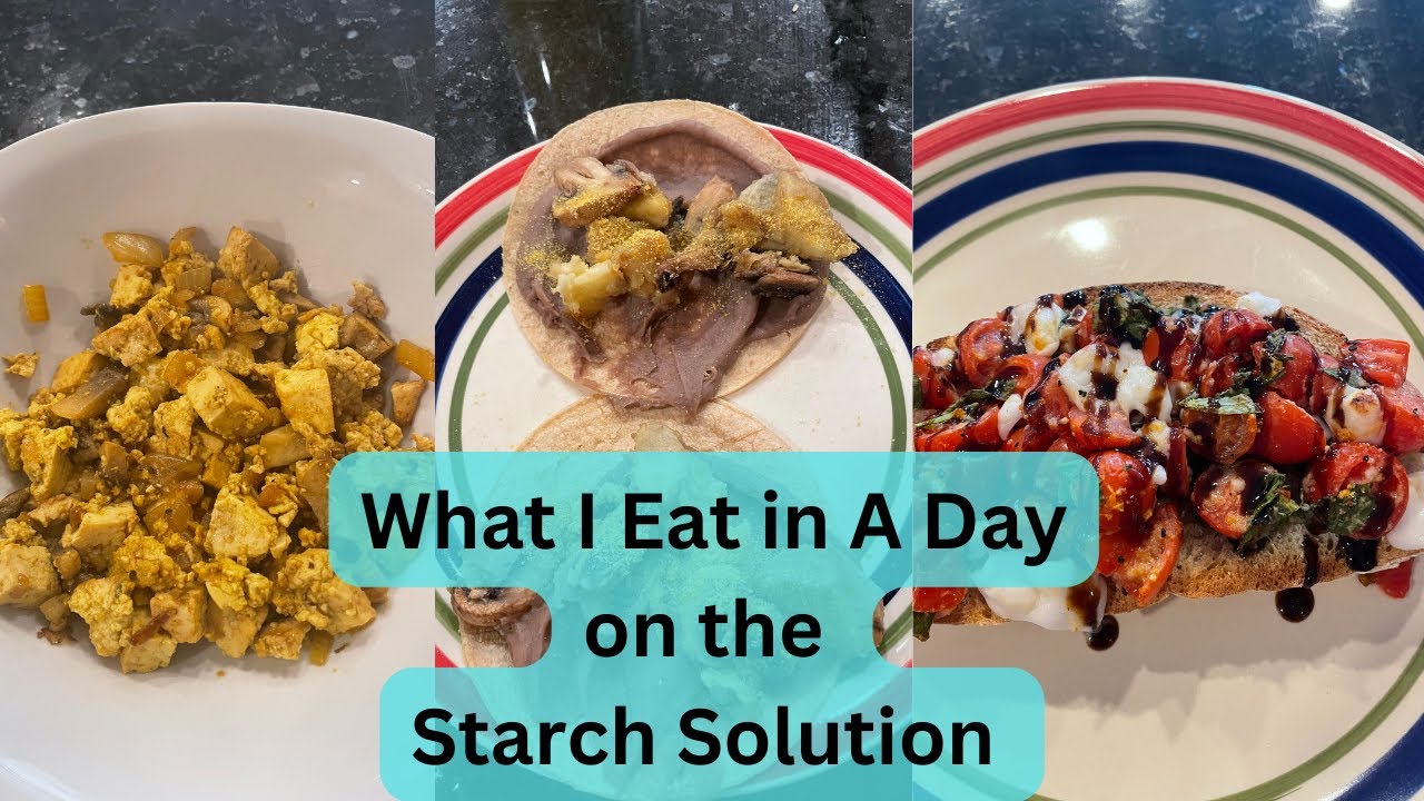 WHAT I EAT IN A DAY ON THE STARCH SOLUTION/ REALISTIC/EASY AND ...