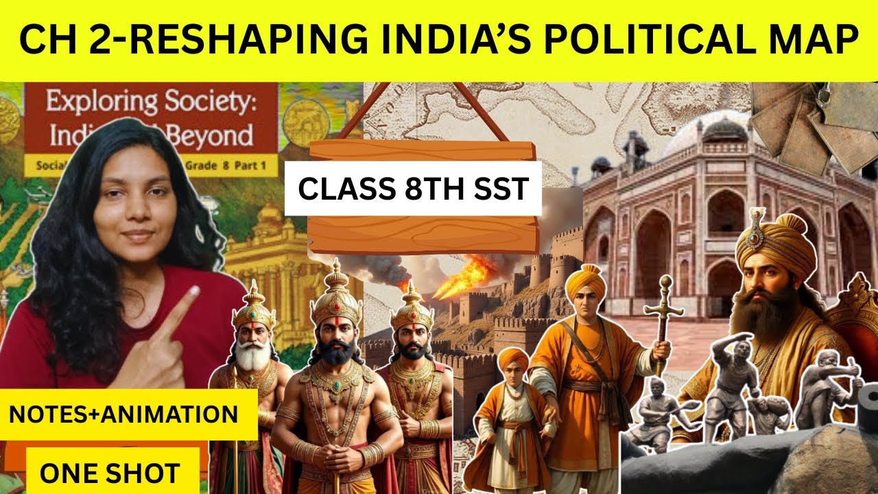 CLASS 8TH CH 2 RESHAPING INDIA'S POLITICAL MAP| SST |EXPLORING SOCIETY ...