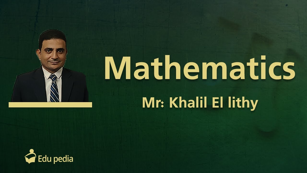 Math sec 3 the best introduction - Mr khalil Ellaithy - YouTube