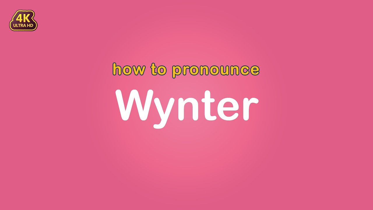 how to pronounce Wynter 【Name】 - YouTube