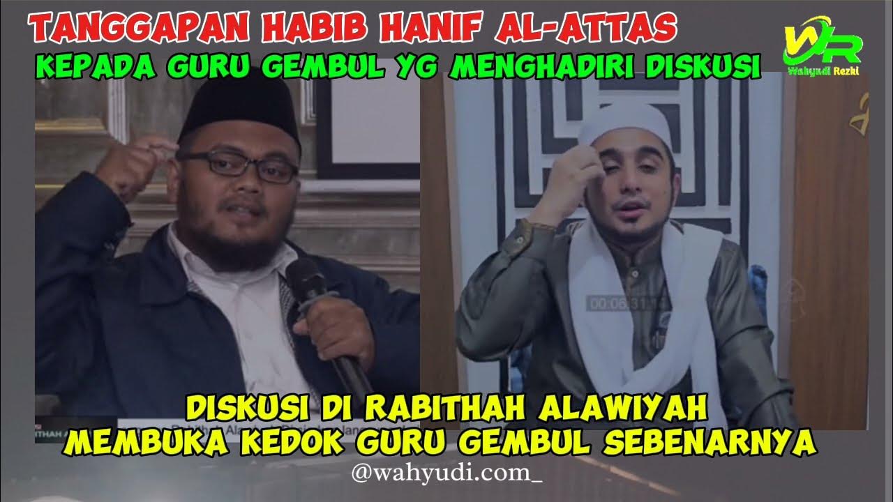 Habib Hanif al-Attas Salut Kepada Guru Gembul yg berani hadir diskusi, terbongkar asli Guru ...