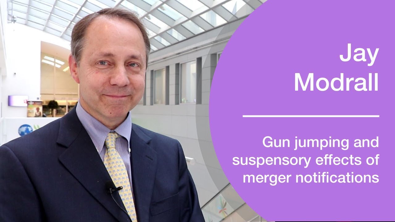 Jay Modrall on gun jumping and suspensory effects of merger control ...